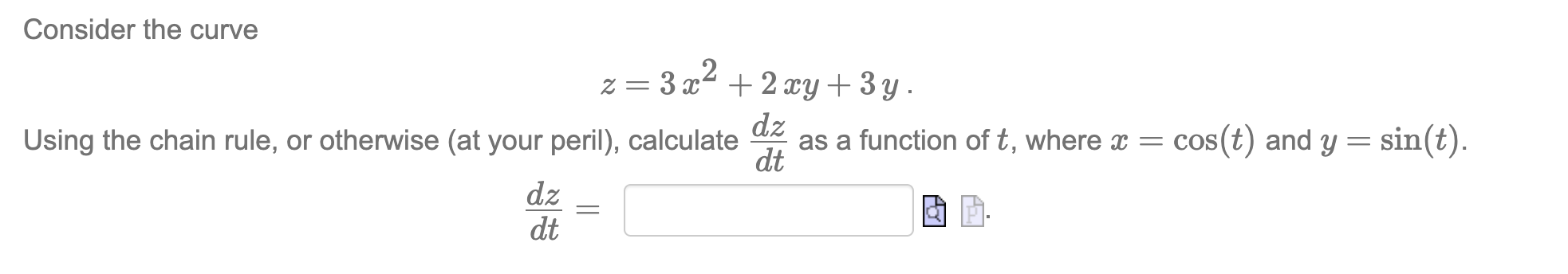 Solved Consider the curve z=3x2+2xy+3y Using the chain rule, | Chegg.com