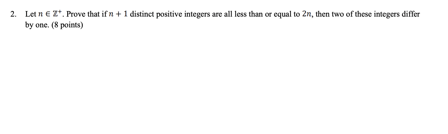 Solved Let 𝑛 ∈ ℤ +. Prove that if 𝑛 + 1 distinct positive | Chegg.com