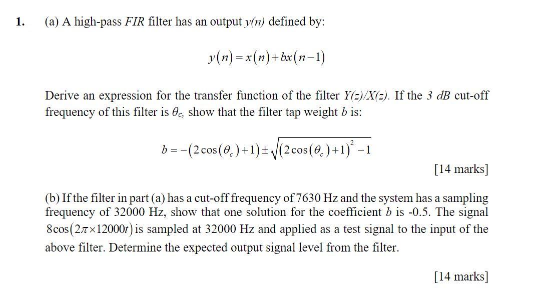 Solved 1. (a) A high-pass FIR filter has an output y(n) | Chegg.com