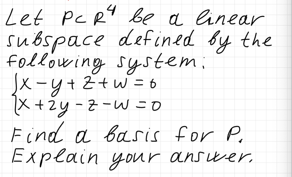 Solved Let P⊂R4 be a linear subspace defined by the | Chegg.com