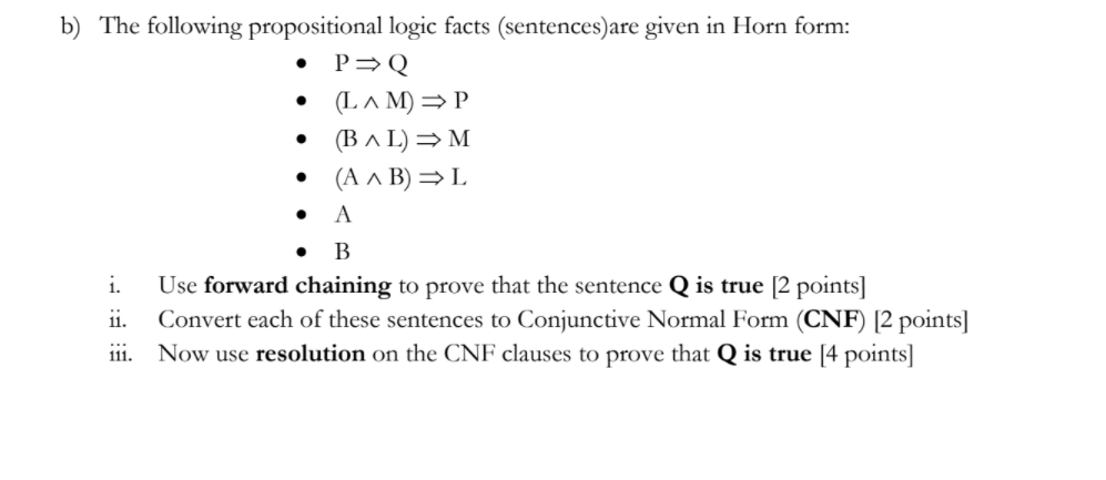 Solved b) The following propositional logic facts | Chegg.com