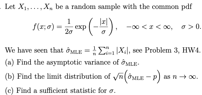 Solved Let X1,…,Xn be a random sample with the common pdf | Chegg.com