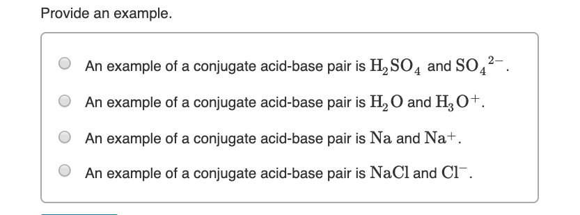 Solved Provide an example. O An example of a conjugate | Chegg.com