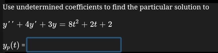 Solved Use undetermined coefficients to find the particular | Chegg.com