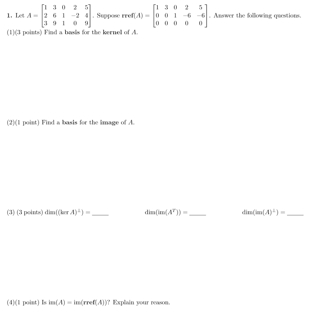 Solved 2 (1 3 0 2 5 1. Let A= 2 6 1 -2 4. Suppose rref(A) = | Chegg.com