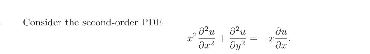 Solved Consider the second-order PDE | Chegg.com