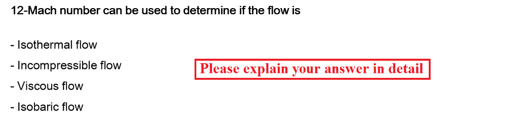 Solved 12-Mach number can be used to determine if the flow | Chegg.com