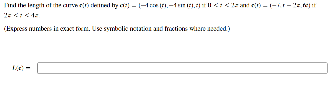 Solved Find the length of the curve c(t) defined by | Chegg.com