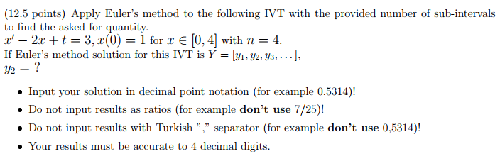 Solved (12.5 points) Apply Euler's method to the following | Chegg.com