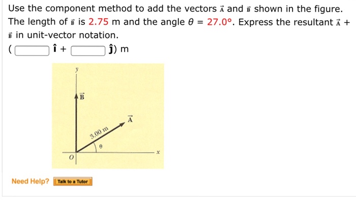 Solved Use the component method to add the vectors A and B | Chegg.com