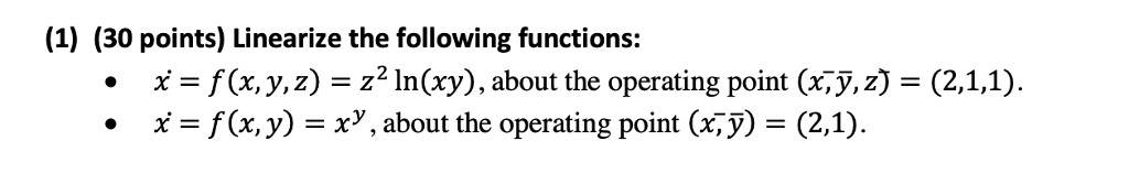 Solved (1) (30 points) Linearize the following functions: x | Chegg.com