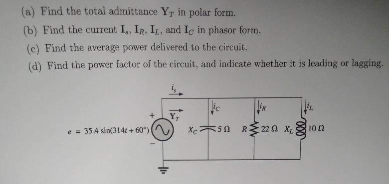 Solved a) Find the total admittance Yr in polar form. (b) | Chegg.com