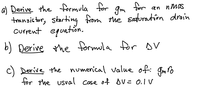 Solved an n mos a) Derive the formula for Gm for transistor, | Chegg.com