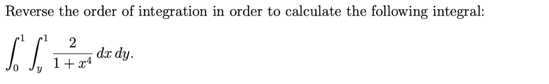 Solved Reverse the order of integration in order to | Chegg.com