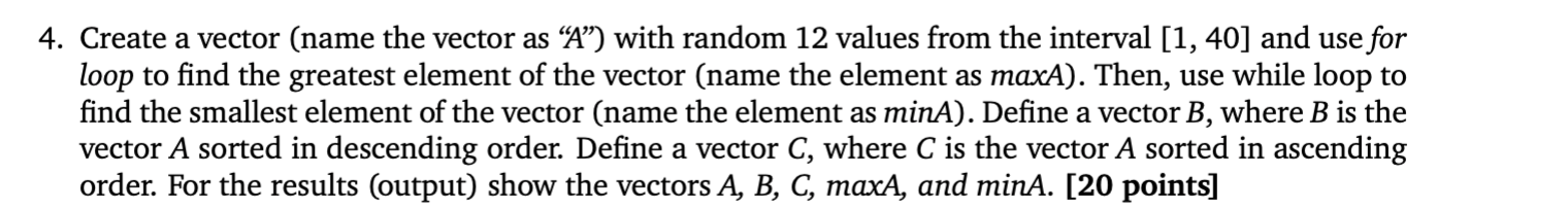Solved 4 Create A Vector Name The Vector As A With 