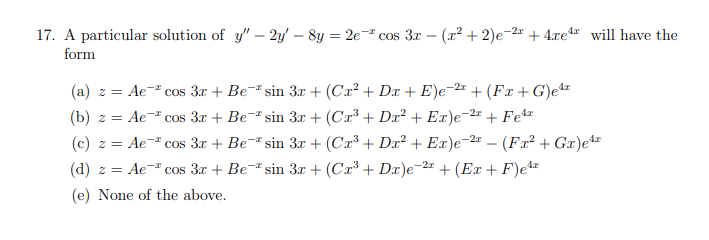 Solved 17. A particular solution of y' – 2y - 8y = 2e- cos | Chegg.com