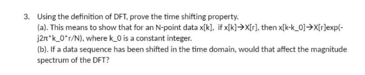 Solved Using the definition of DFT, ﻿prove the time shifting | Chegg.com