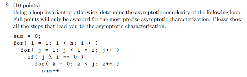 Solved 2. (10 points) Using a loop invariant or otherwise, | Chegg.com