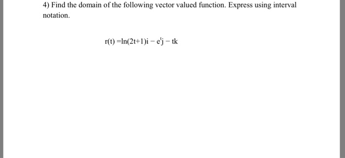 Solved Find the domain of the following vector valued | Chegg.com