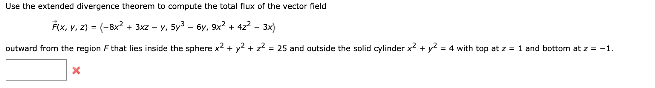 Solved Use the extended divergence theorem to compute the | Chegg.com