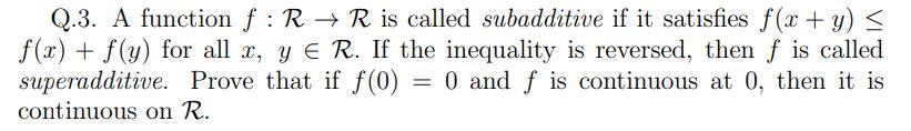 Solved Q.3. A function f: R + R is called subadditive if it | Chegg.com