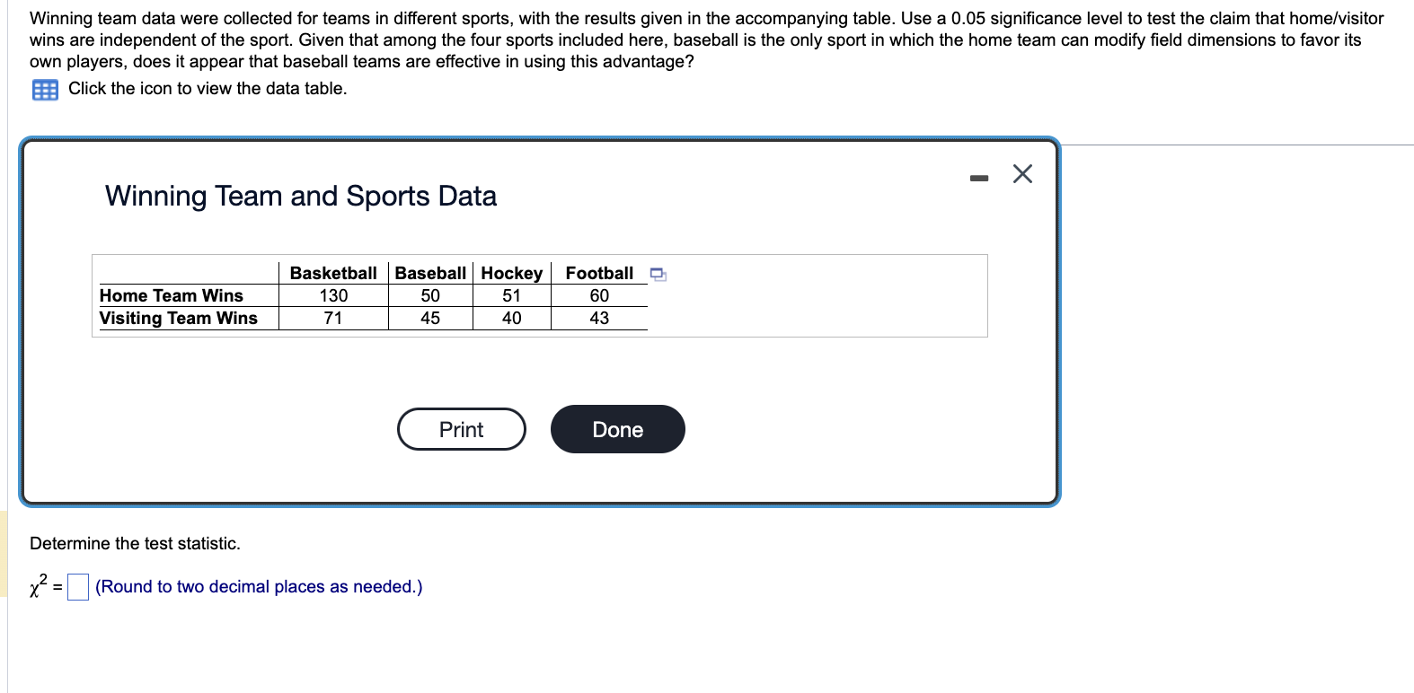 Solved Winning team data were collected for teams in | Chegg.com