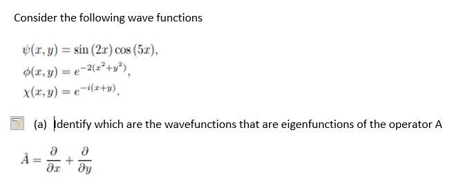 Solved Consider the following wave functions vr,y) = sin | Chegg.com