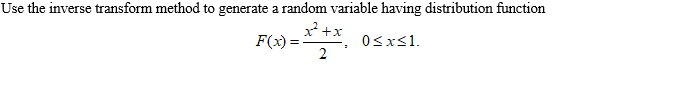 Solved Use the inverse transform method to generate a random | Chegg.com