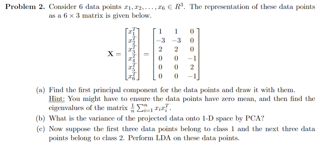 Solved em 2. Consider 6 data points x1,x2,…,x6∈R3. The | Chegg.com