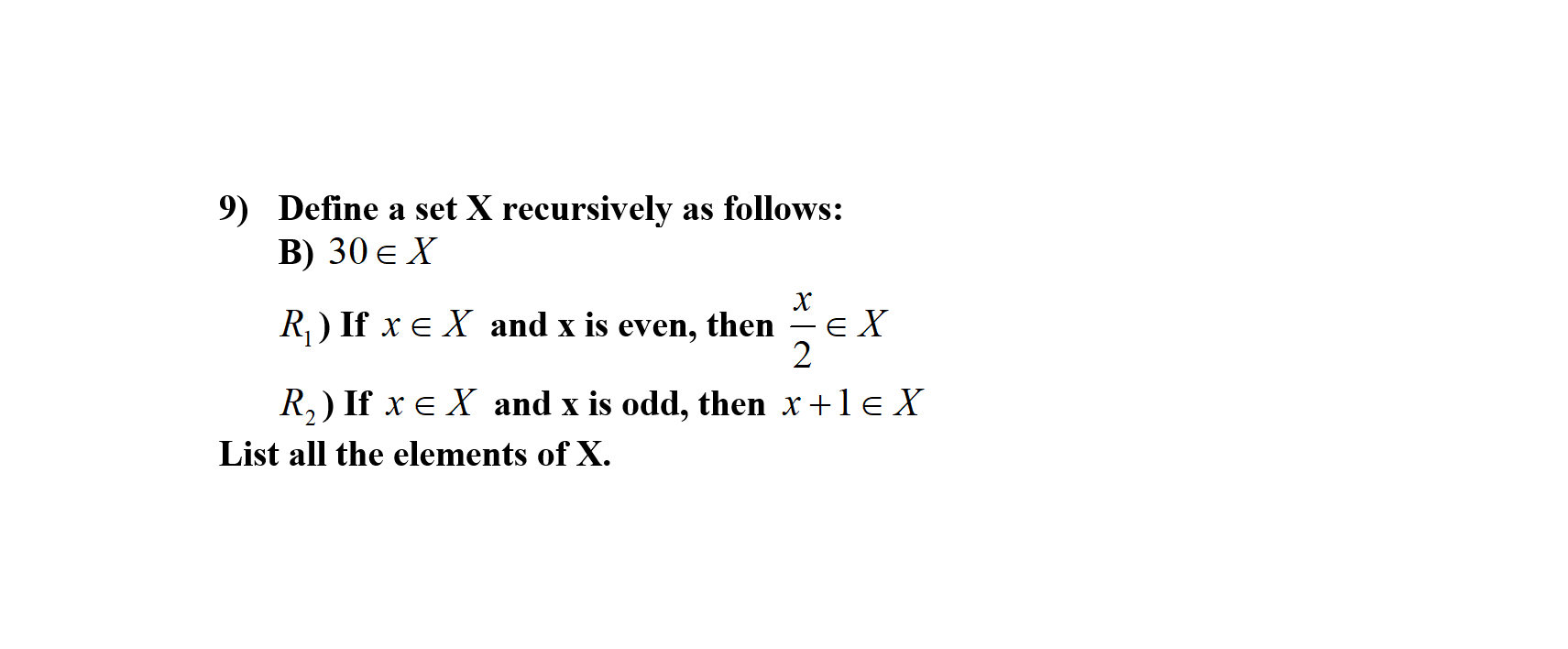 Solved 9) Define a set X recursively as follows: B) 30 € X | Chegg.com
