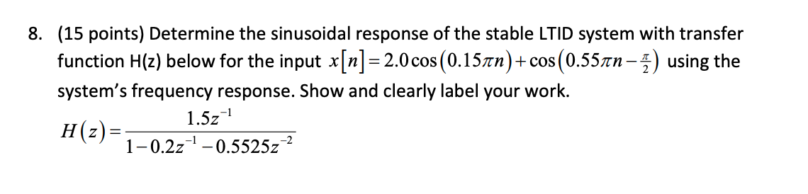 Solved 8. (15 points) Determine the sinusoidal response of | Chegg.com Solved 8. (15 points) Determine the sinusoidal response of | Chegg.com