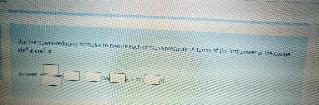 Solved Use the power-reducing formulas to rewrite each of | Chegg.com