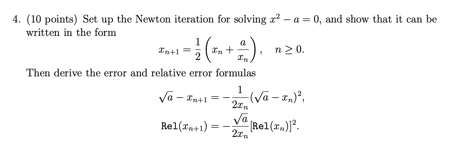 Solved (10 points) Set up the Newton iteration for solving | Chegg.com