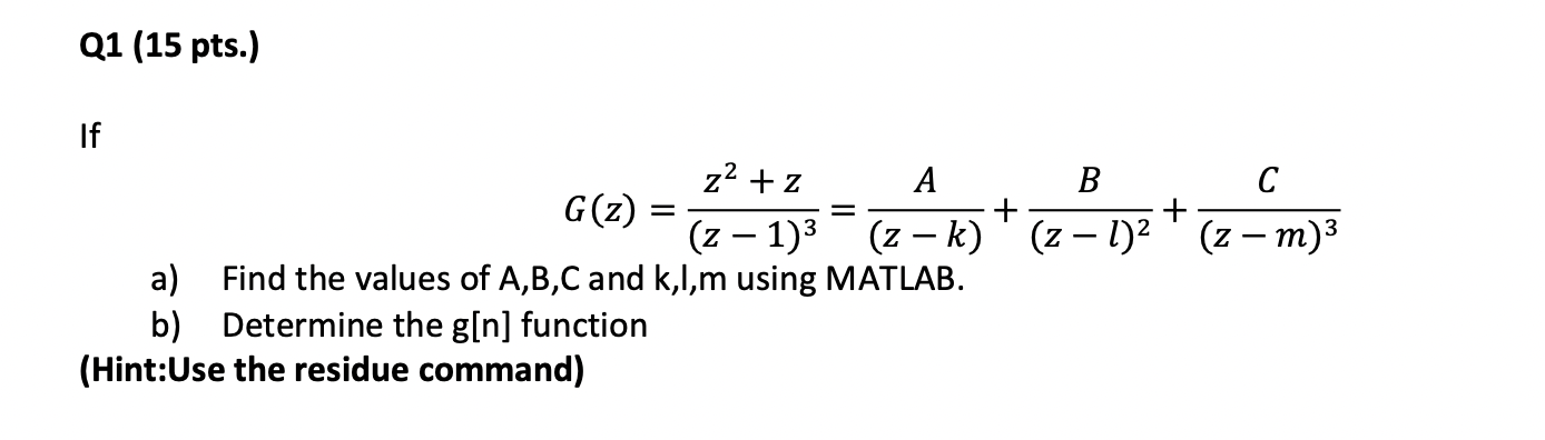 Solved Q1 (15 pts.) If z²+z G(z) (z - 1)³ a) Find the values | Chegg.com | Chegg.com