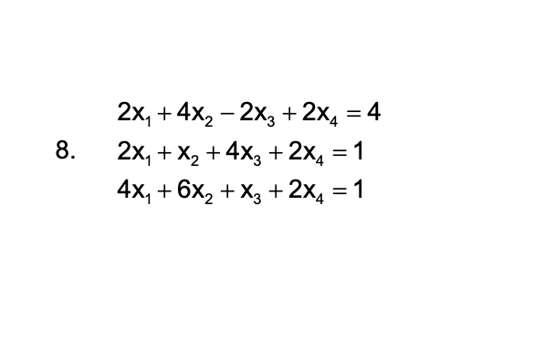 Solved 2x1+4x2−2x3+2x4=42x1+x2+4x3+2x4=14x1+6x2+x3+2x4=1 | Chegg.com