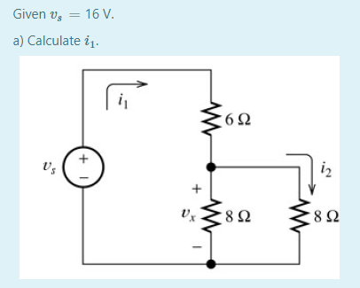 Solved Given vs 16V. a) Calculate i1. 6 Ω 12 + 8Ω 8 Ω | Chegg.com