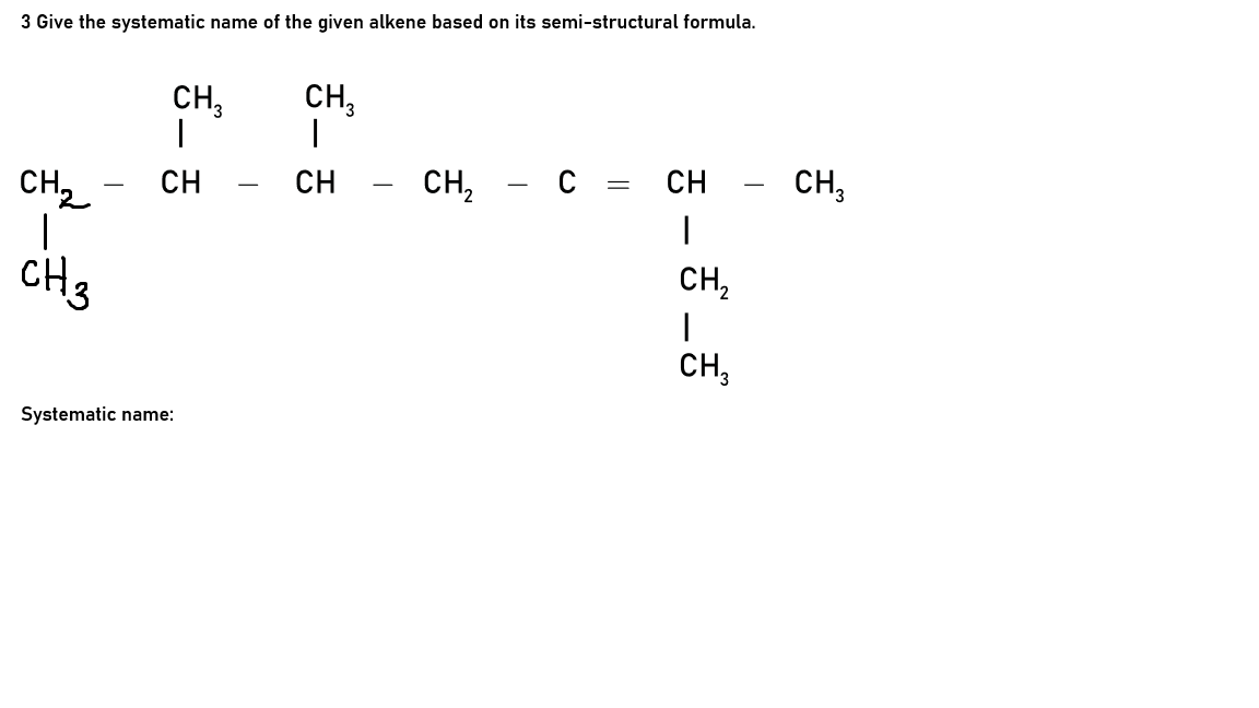 Solved 3 Give the systematic name of the given alkene based | Chegg.com