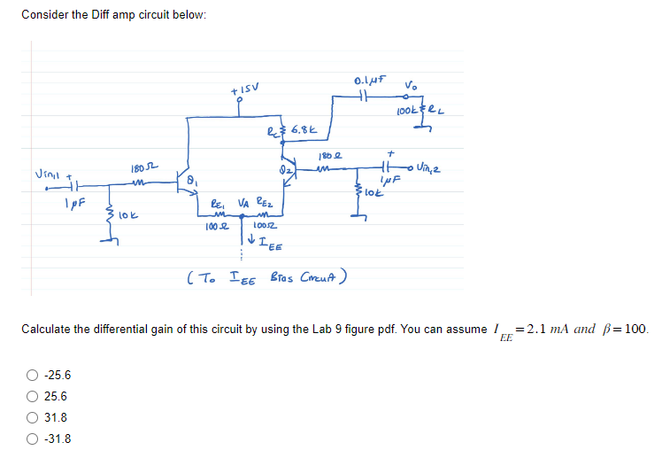 Solved Consider the Diff amp circuit below: Calculate the | Chegg.com