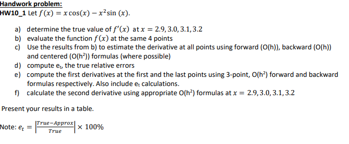 Solved Handwork problem:HW10_1 ﻿Let f(x)=xcos(x)-x2sin(x).a) | Chegg.com