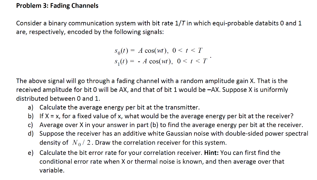 Solved Problem 3: Fading Channels Consider a binary | Chegg.com