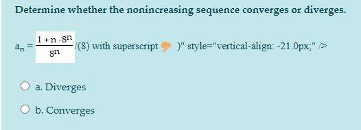Solved Determine whether the nonincreasing sequence | Chegg.com