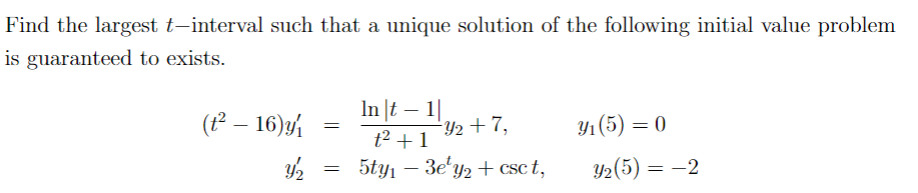 Solved Find the largest t-interval such that a unique | Chegg.com