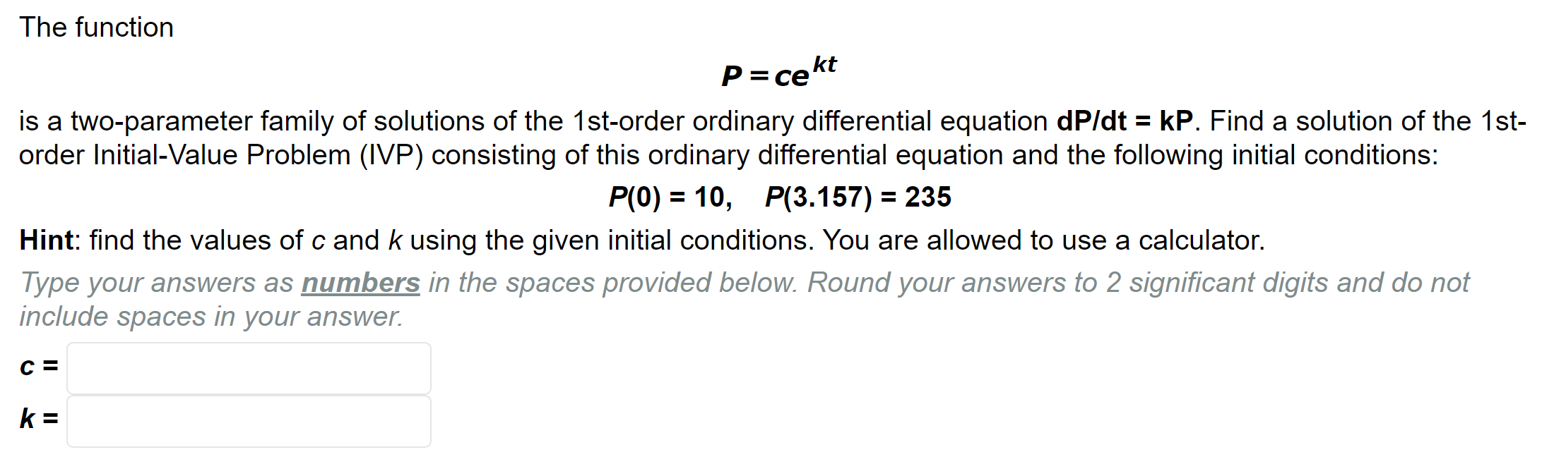 Solved The function P=cekt is a two-parameter family of | Chegg.com