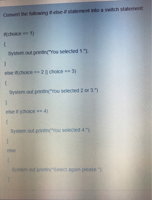 Solved Convert the following if-else-if statement into a | Chegg.com