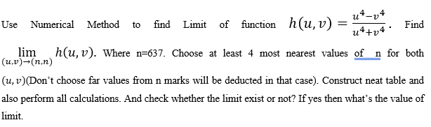 Solved to Use Numerical Method find Limit of function h(u, | Chegg.com