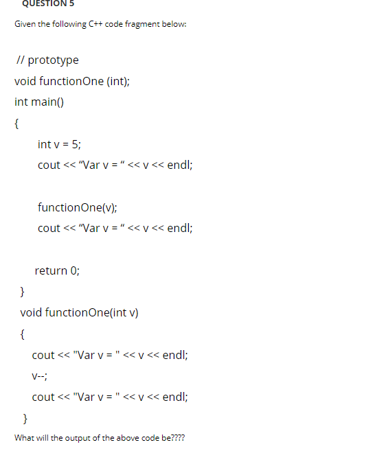 Solved QUESTION 5 Given the following C++ code fragment | Chegg.com