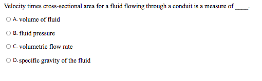 Solved Velocity times cross-sectional area for a fluid | Chegg.com