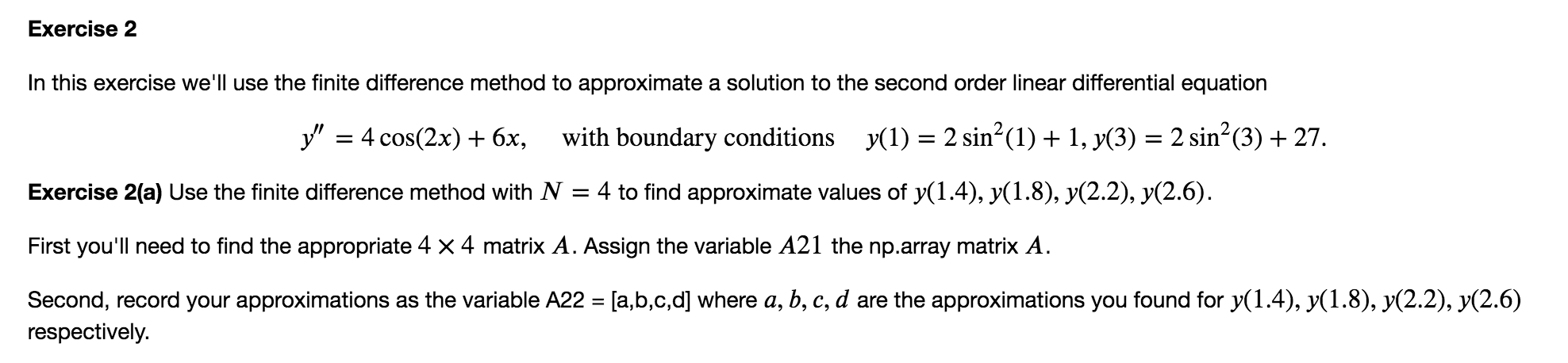 Exercise 2 In this exercise we'll use the finite | Chegg.com