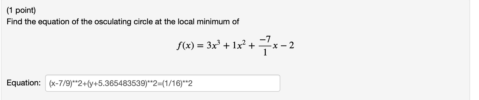 Solved (1 point) Find the equation of the osculating circle | Chegg.com