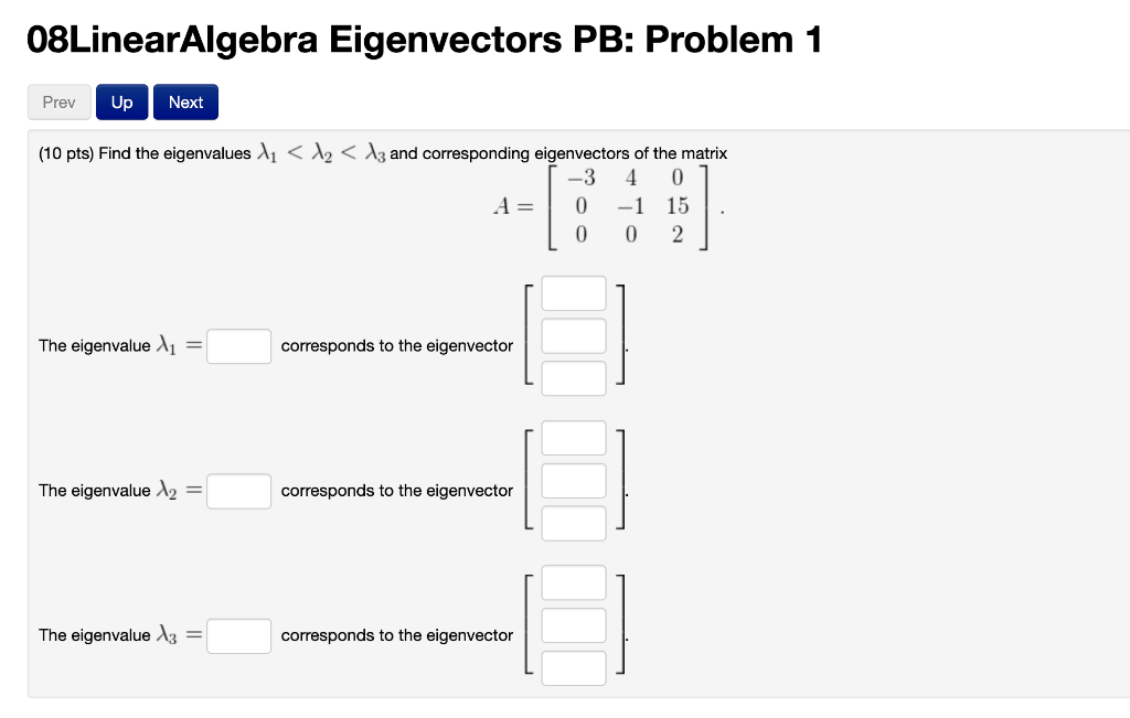 Solved 08Linear Algebra Eigenvectors PB: Problem 1 Prev Up | Chegg.com